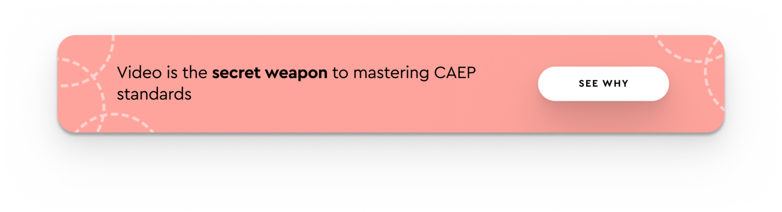 The Beginner’s Guide to CAEP Accreditation - Video Assessment For Skill ...