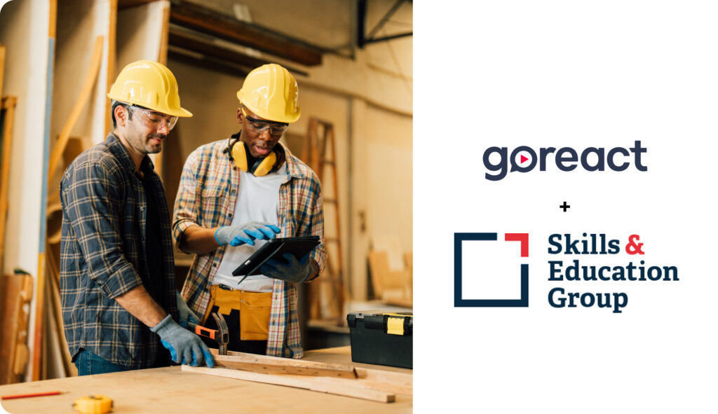 GoReact Strengthens Partnership With Skills and Education Group to ...